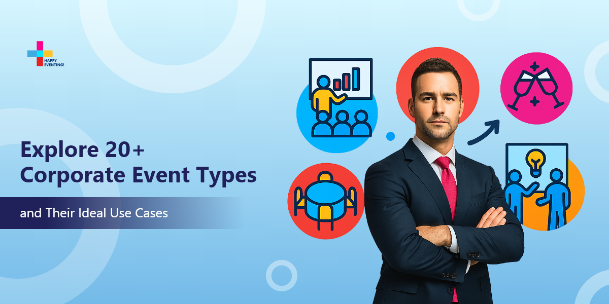 20 Types Of Corporate Events Every Organizer Should Explore Eventcombo